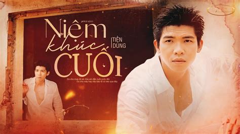 NIỆM KHÚC CUỐI Sáng tác Ngô Thụy Miên TIẾN DŨNG Tình Khúc Ngô