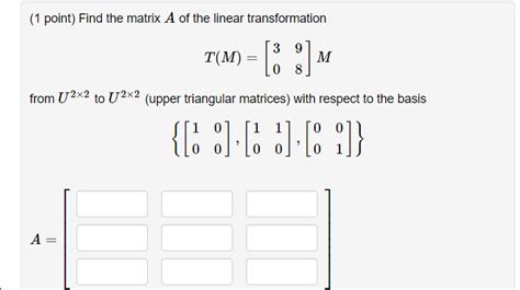 Solved Find The Matrix A Of The Linear Transformation