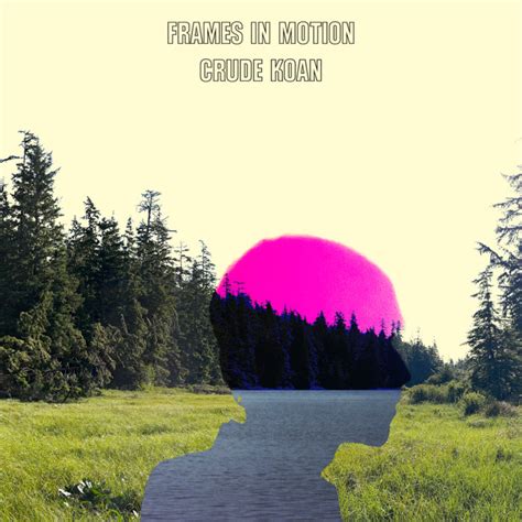 Crude Koan Frames In Motion