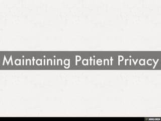 Maintaining Patient Privacy PPT