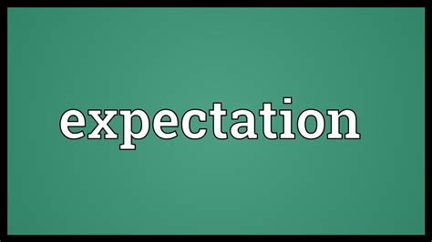 Expectation Meaning Youtube