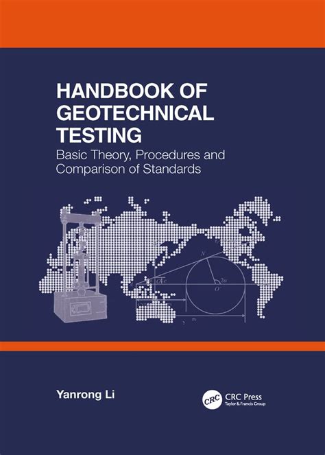 Buy Handbook Of Geotechnical Testing Basic Theory Procedures And Comparison Of Standards Book
