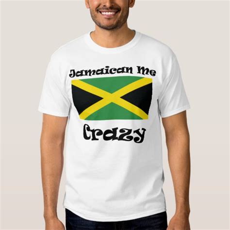 Jamaican Me Crazy T Shirt Zazzle