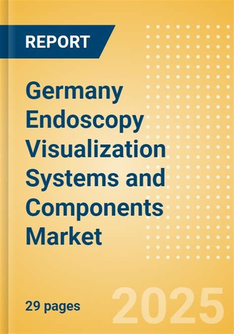 Germany Endoscopy Visualization Systems And Components