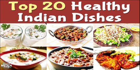 Top 20 Healthy Indian Dishes Crazy Masala Food