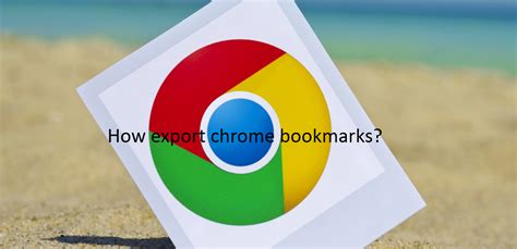 Chrome Export Bookmarks To Drive At Joseph Sabala Blog