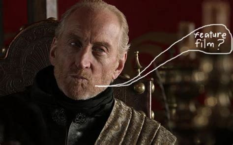 Game Of Thrones Patriarch Tywin Admits Theres Talk Of A Feature Film