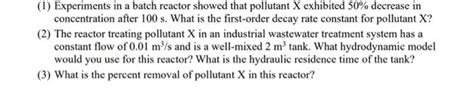 Solved Experiments In A Batch Reactor Showed That Chegg