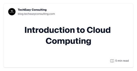 Cloud Computing Basics Explained Techeazy Consulting