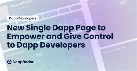 New Single Dapp Page To Empower And Give Control To Developers