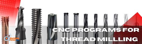 Cnc Programming For Thread Mills Machining Partner