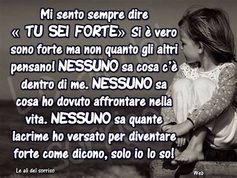 Tu Sei Forte Citazioni Sagge Citazioni Commoventi Citazioni Famose