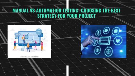Manual Vs Automation Testing Choosing The Best Strategy For Your Project Roicians