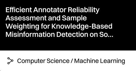 efficient annotator reliability assessment and sample weighting for