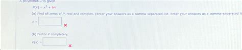 solved a polynomial p ﻿is given p x x3 64x b ﻿factor p