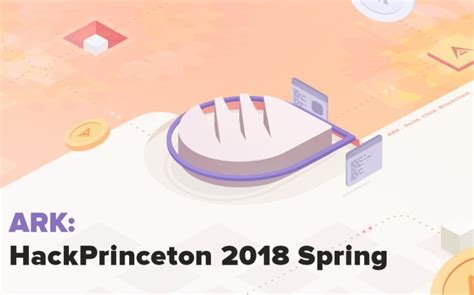 Ark To Sponsor And Attend Hackprinceton 2018 Ark Deployer Available
