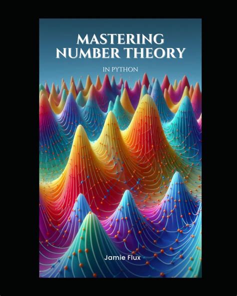 Mastering Number Theory In Python Unlocking The Secrets Of Prime