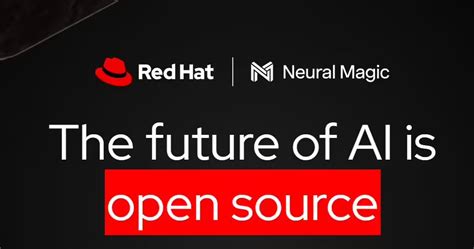 Red Hat 收购 Neural Magic 并开源其技术：优化通用设备 Ai 性能，可媲美专用芯片 Ai 人工智能