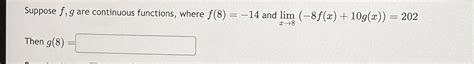 Solved Suppose F G Are Continuous Functions Where F Chegg