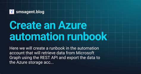 Create An Azure Automation Runbook Smsagent Blog