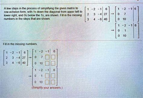 A Few Steps In The Process Of Simplifying The Given Matrix To Row