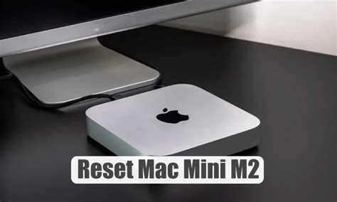 How To Factory Reset Mac Mini M2