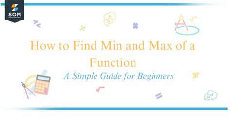How To Find Min And Max Of A Function A Simple Guide For Beginners