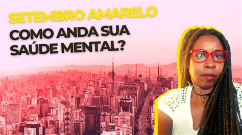 Setembro Amarelo Como anda sua saúde mental YouTube