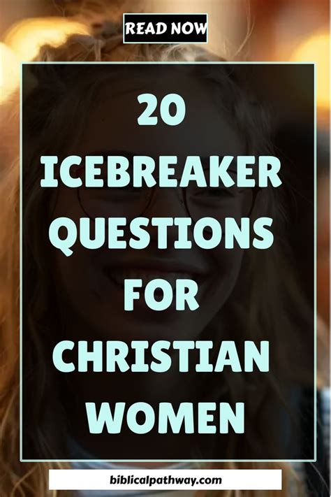 20 Christian Icebreaker Questions For Women Christian Womens