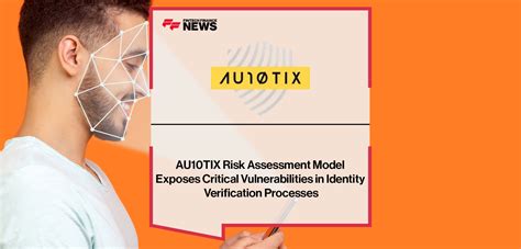 au10tix risk assessment model exposes critical vulnerabilities in