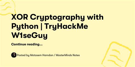 Xor Cryptography With Python Tryhackme W1seguy — Motasem Hamdan Masterminds Notes Buymeacoffee