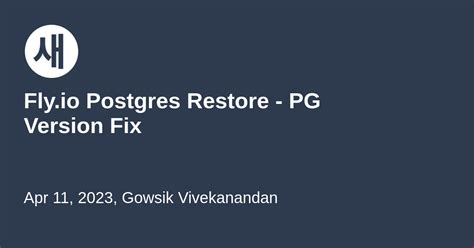 Postgres Restore Pg Version Fix Saeloun Blog