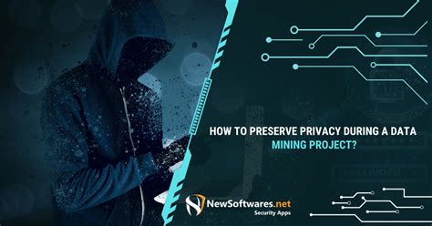 How To Preserve Privacy During A Data Mining Project Blog