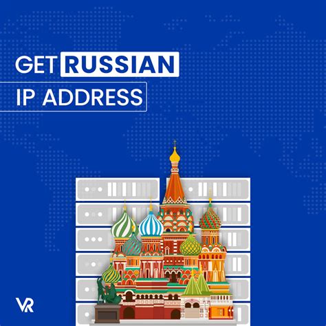 How To Get A Russian IP Address In USA In 2024