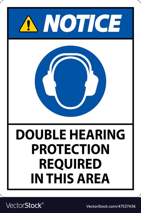 Notice Double Hearing Protection Sign On White Vector Image