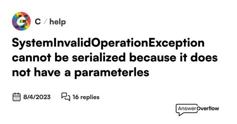 Systeminvalidoperationexception Cannot Be Serialized Because It