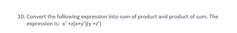 Solved 10 Convert The Following Expression Into Sum Of