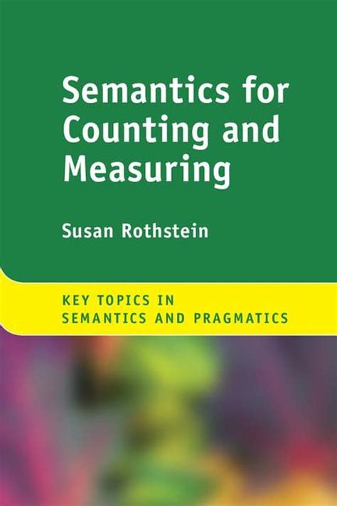 key topics in semantics and pragmatics semantics for counting and