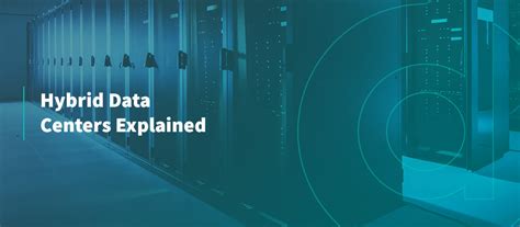 What Are Hybrid Data Centers Dataspan