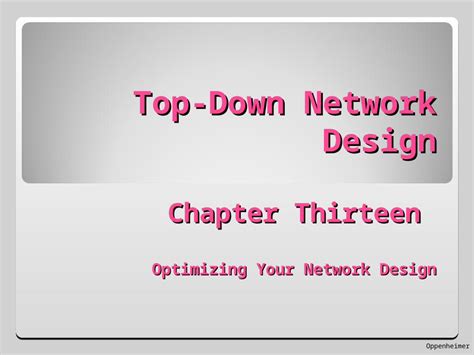 ppt top down network design chapter thirteen optimizing your network