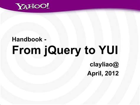 Handbook From Jquery To Yui 3 Ppt