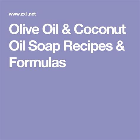 Olive Oil And Coconut Oil Soap Recipes And Formulas