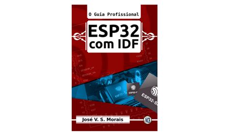 Livro ESP32 IDF O Guia Profissional