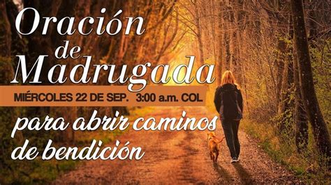 Oración De Madrugada 3 A M Para Abrir Caminos De Bendición