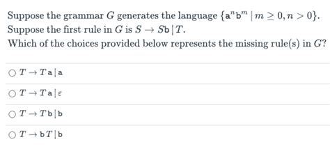 solved suppose the grammar g generates the language {a b m
