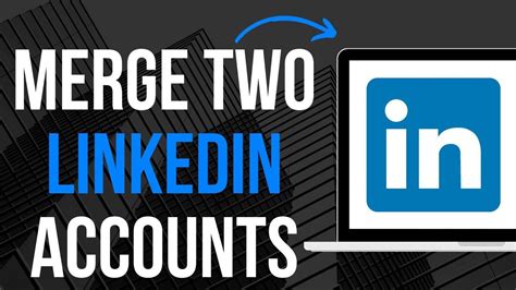 how to merge two linkedin accounts 2023 youtube