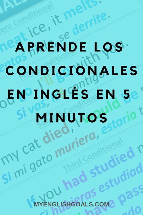 Aprende Todos Los Condicionales Fácilmente En 5 Minutos Artofit