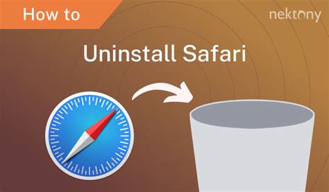 How To Uninstall Safari On Mac Detailed Guide Nektony