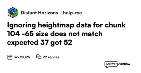 Ignoring Heightmap Data For Chunk 104 65 Size Does Not Match Expected 37 Got 52