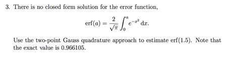 Solved There Is No Closed Form Solution For The Error Chegg